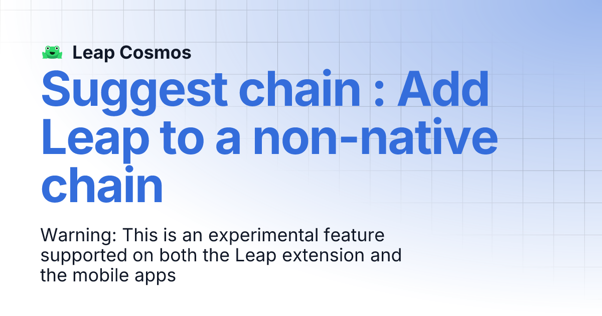 Suggest chain : Add Leap to a non-native chain | Leap Cosmos