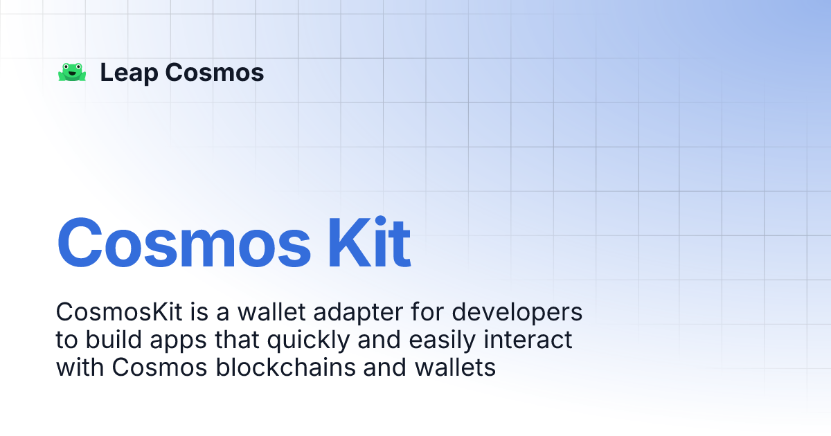 Cosmos Kit | Leap Cosmos